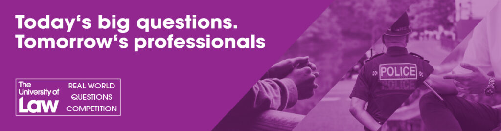 University of Law Real World Questions Competition